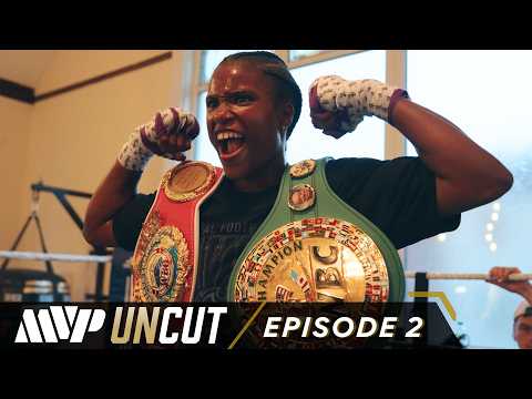 MVP UNCUT: Mikaela Mayer vs Chantelle Cameron | Episode 2