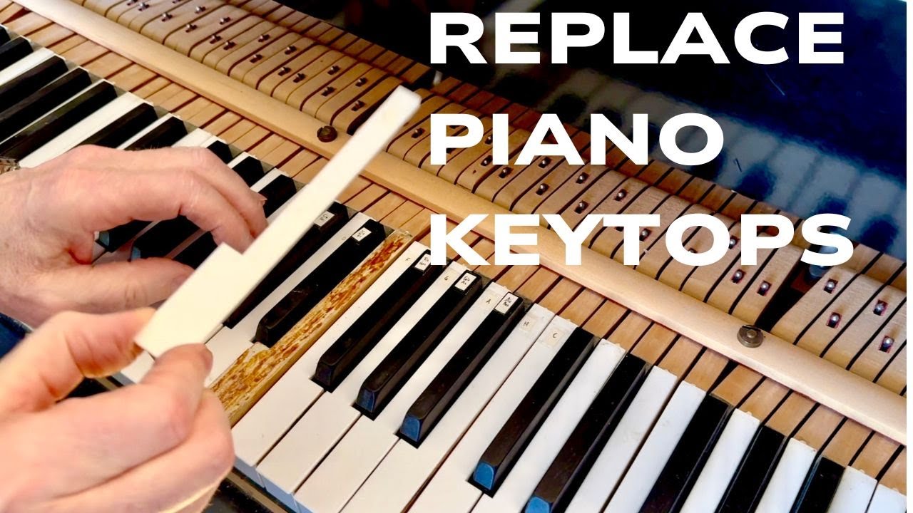 HOW TO REPLACE PIANO KEYTOPS - YouTube