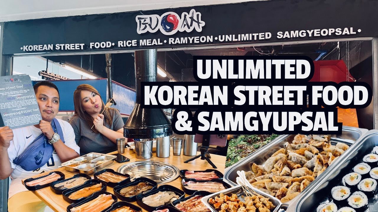 Busan PH - UNLIMITED KOREAN STREET FOOD AND SAMGYUPSAL - YouTube