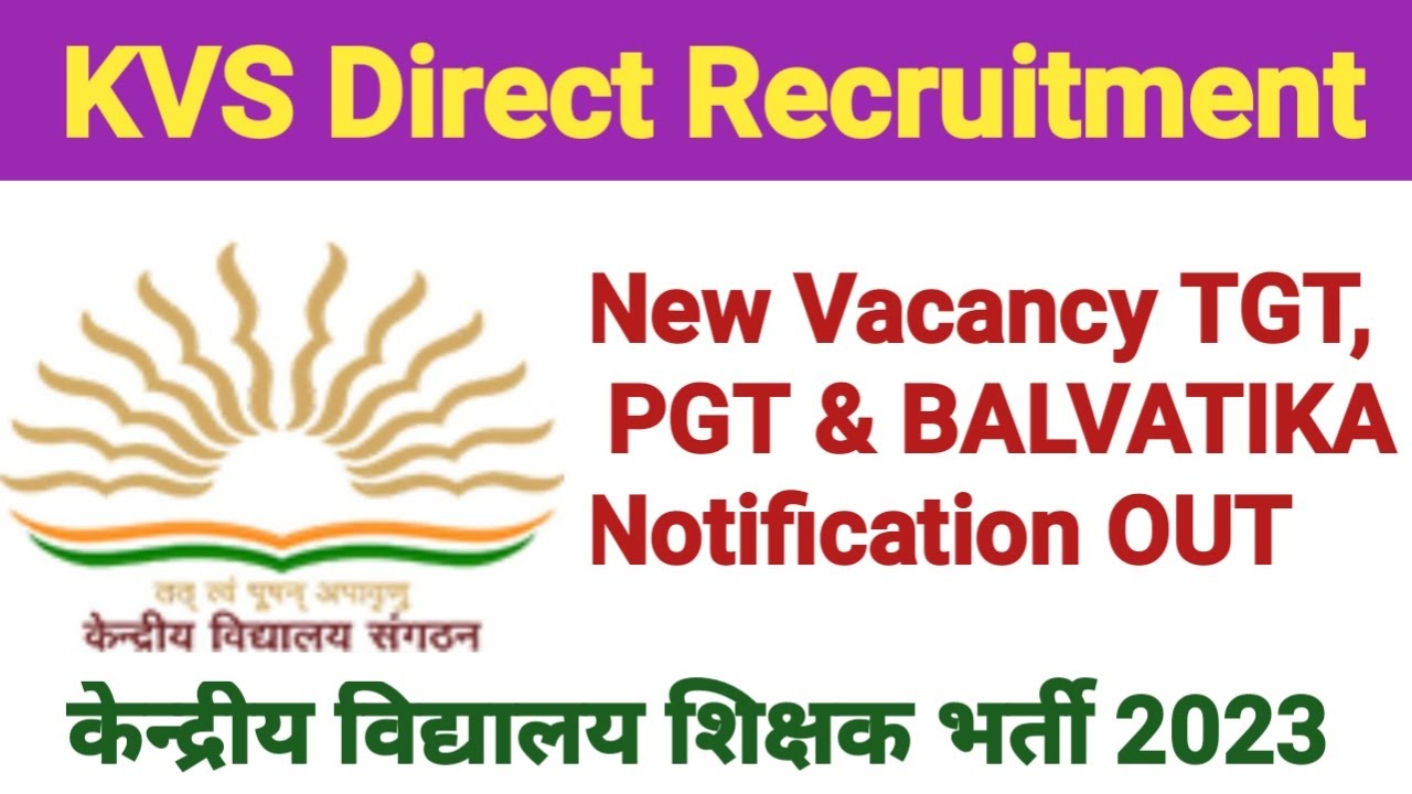 KVS NEW VACANCIES NOTIFICATION 2023 OUT !! KENDRIYA VIDHYALAYA ...