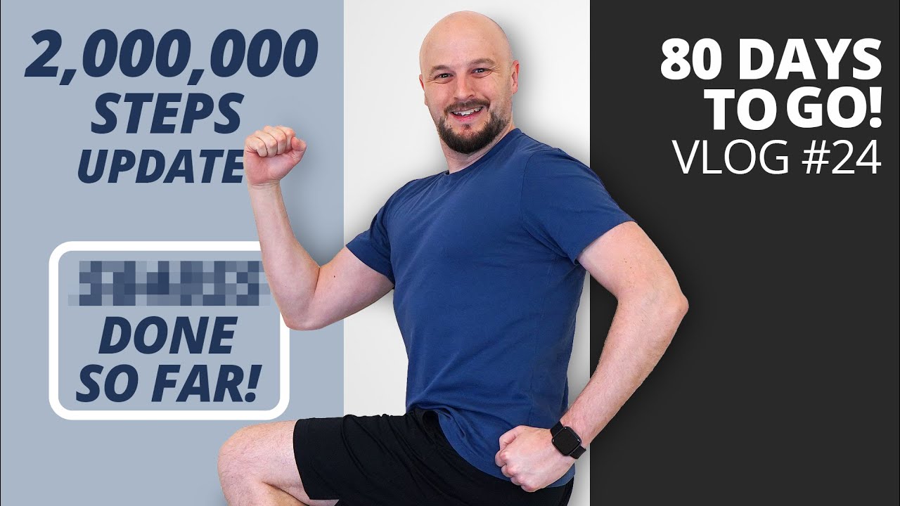 2,000,000 Steps Challenge Update and More - Day 80 | Vlog #24 - YouTube