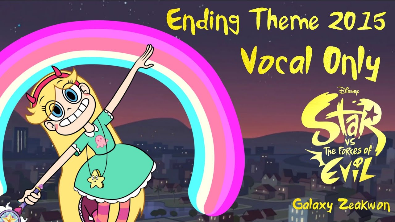 [Star Butterfly's Vocals Only] Ending Theme 2015 | Star Vs The Forces ...