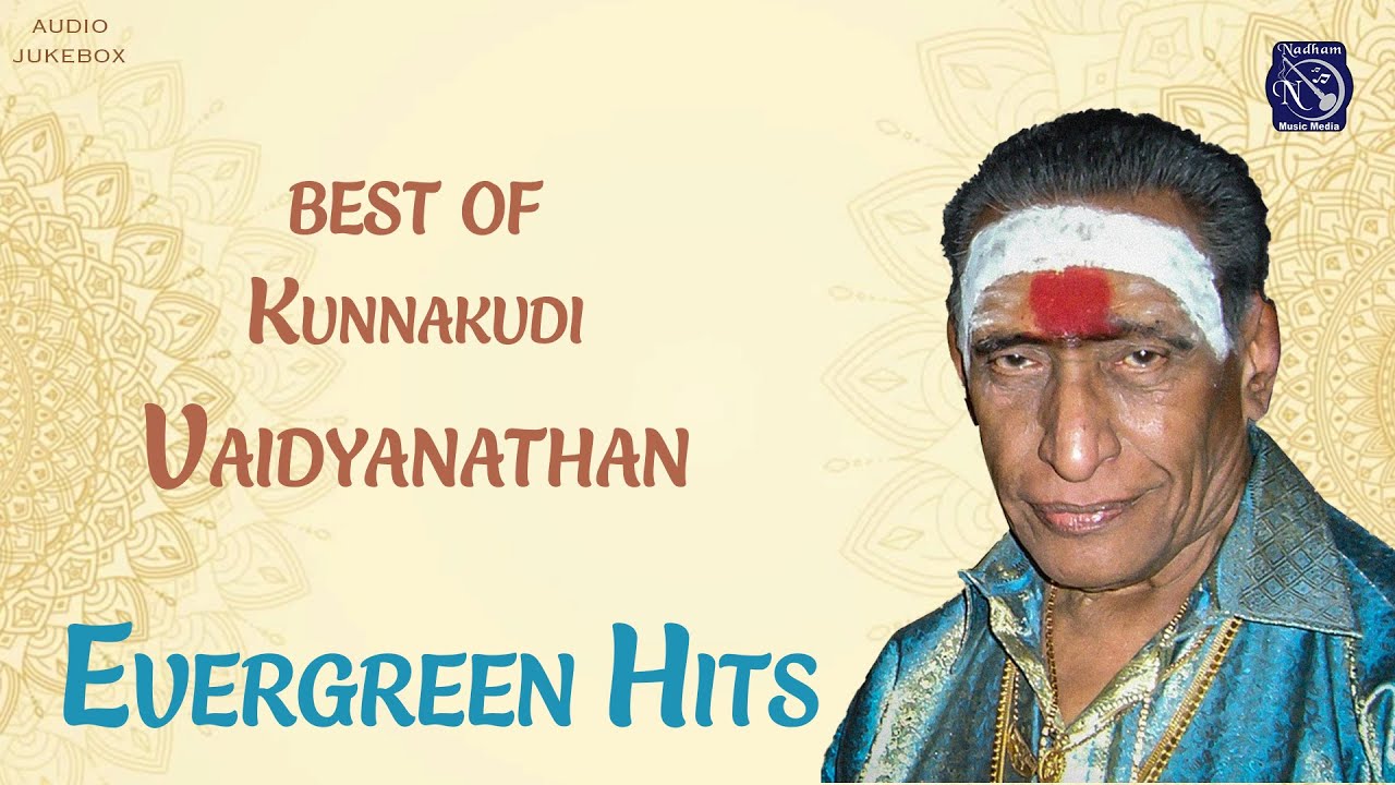 Kunnakudi Vaidyanathan | Violin Maestro | Nadham Music | Carnatic ...