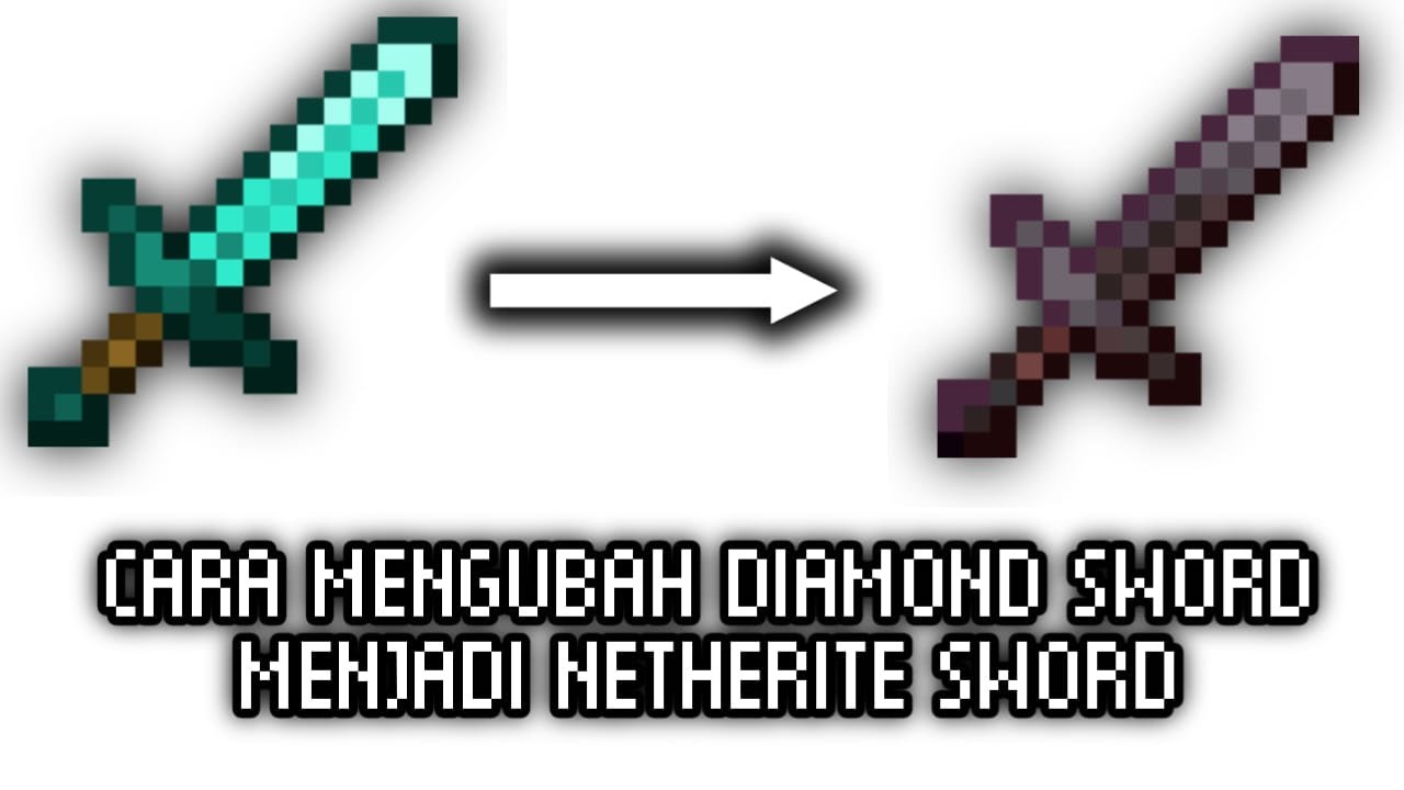 Cara Mengubah Diamond Sword Menjadi Netherite Sword - YouTube