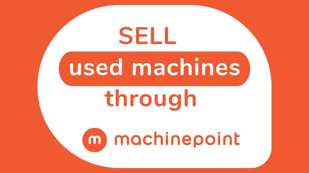 Selling Used Machines through MachinePoint - YouTube