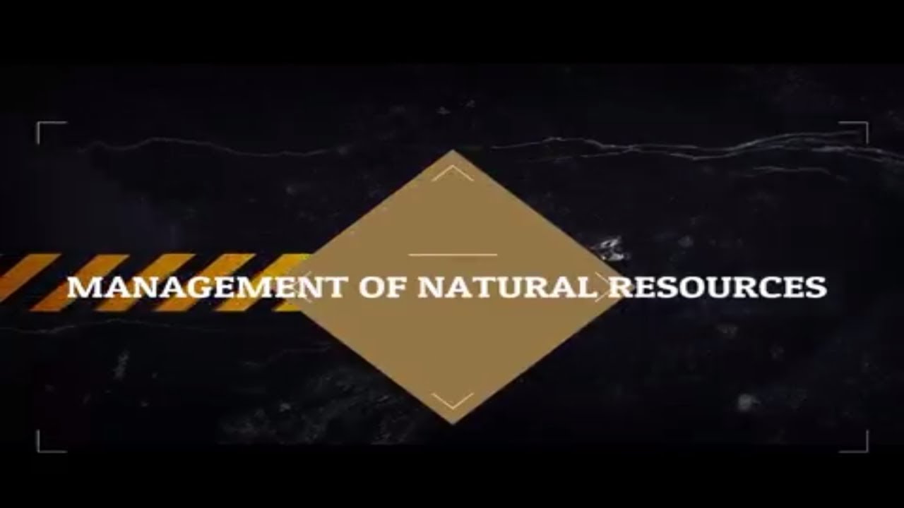 Management of Natural resources: Introduction and Need for Management ...