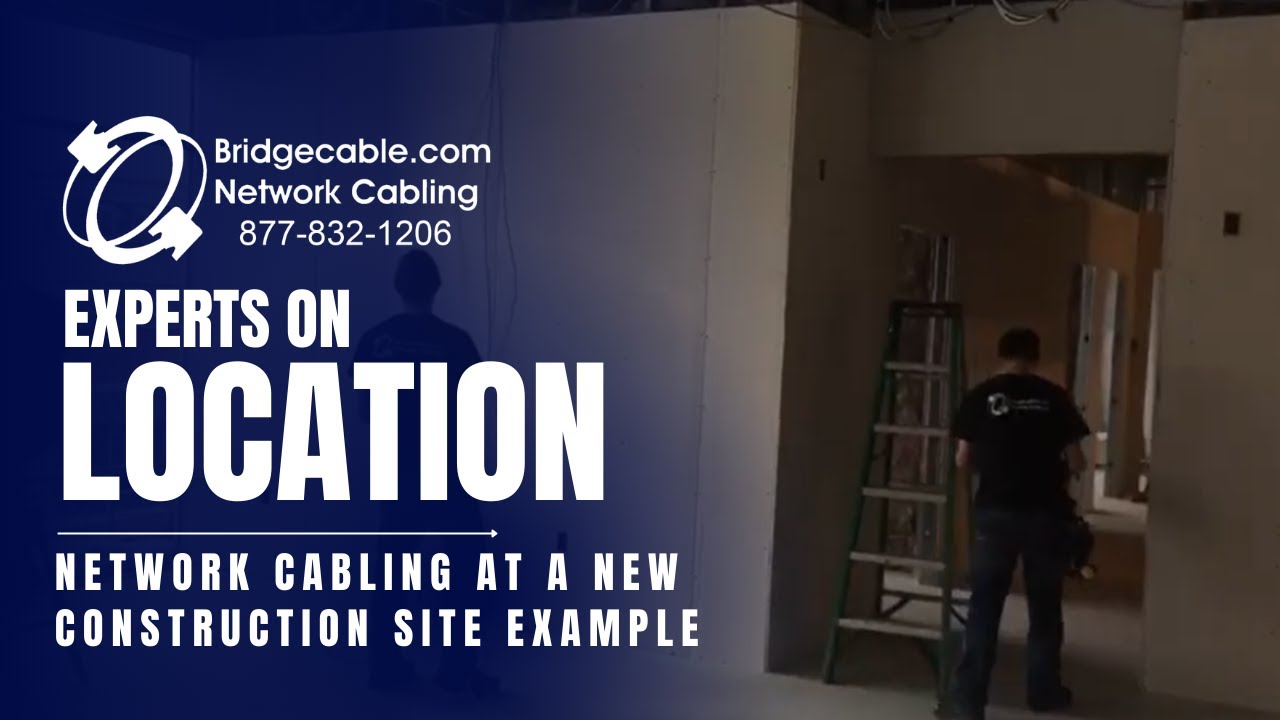 Network Cabling at a New Construction Site Example | BridgeCable.com ...