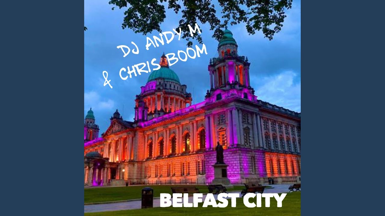 Belfast City (feat. Chris Boom) - YouTube