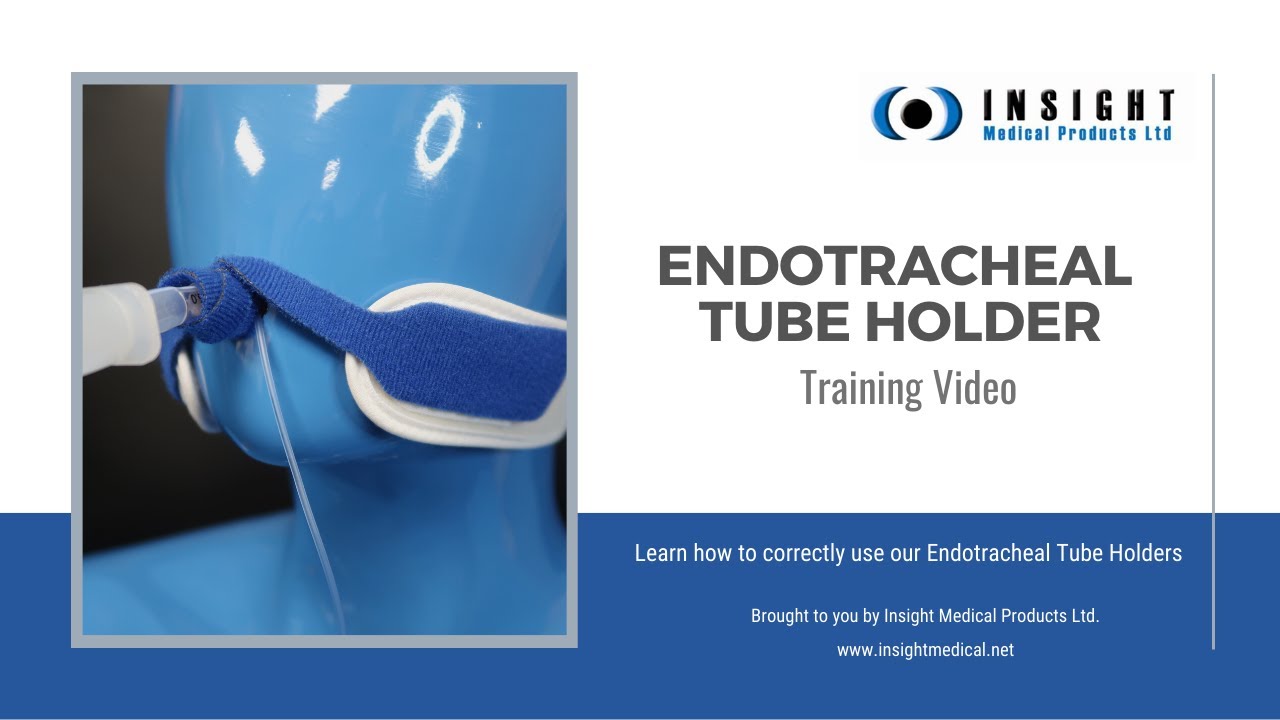 Endotracheal Tube Holder Training Video | Insight Medical Products ...