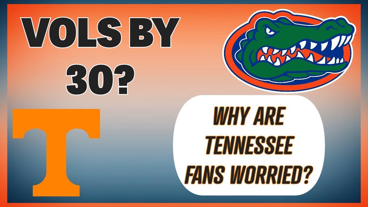 PREDICTION | TENNESSEE VS FLORIDA | WHY ARE VOLS FANS SO NERVOUS ...