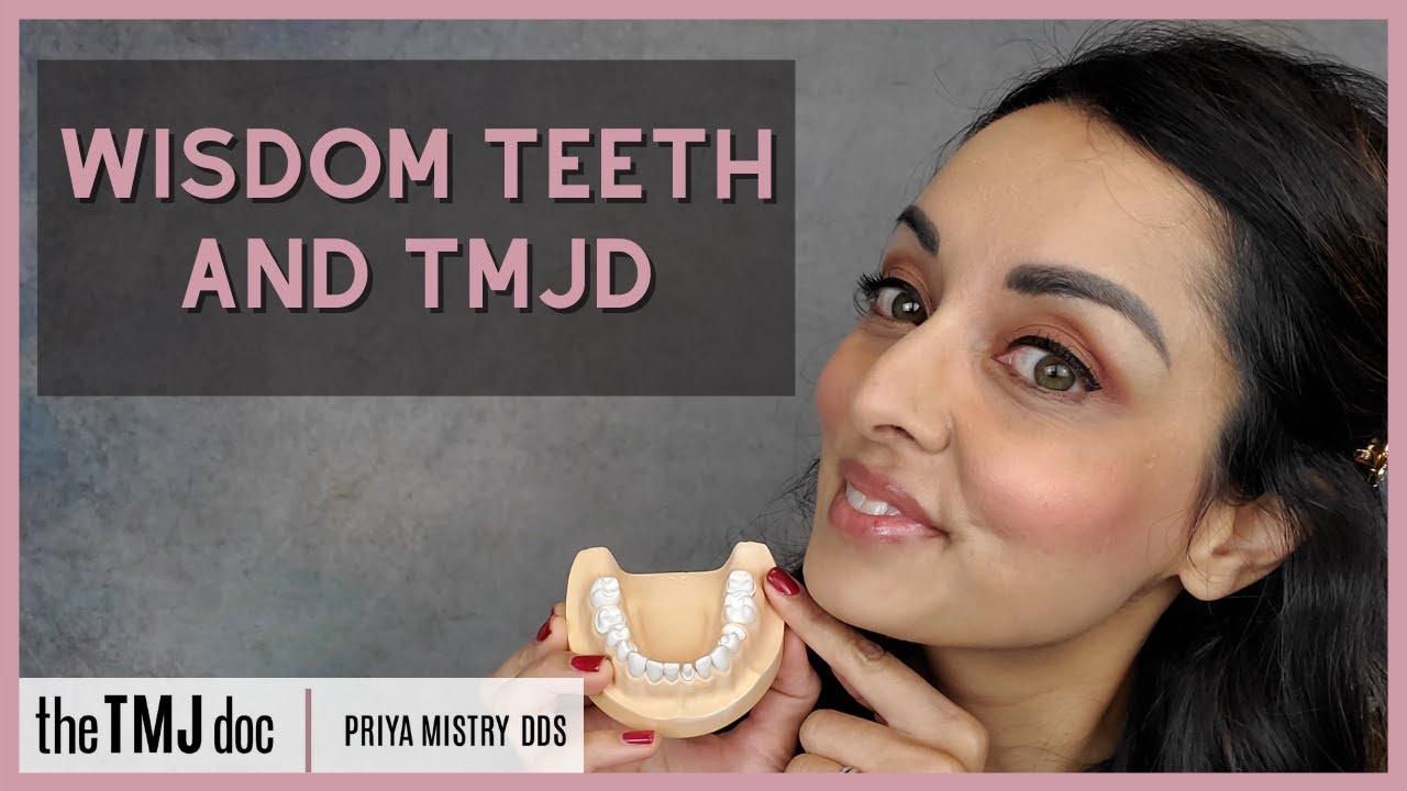 Wisdom Teeth & TMJD - Priya Mistry, DDS (the TMJ doc) #wisdomteeth # ...