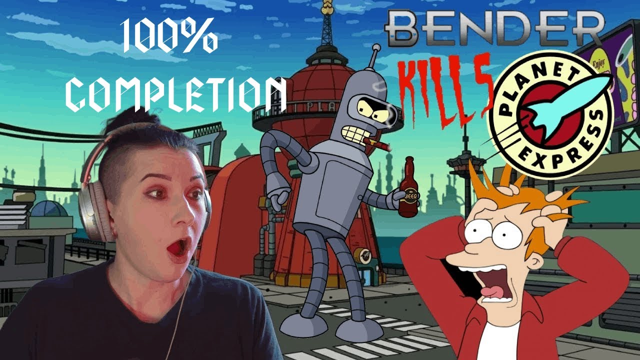 Bender Kills Planet Express |100% COMPLETE RUN - YouTube