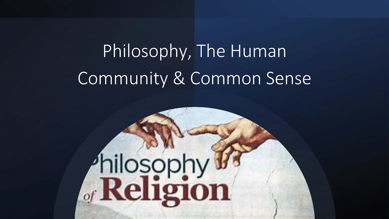 Philosophy, Human community, CommonSense & Analytic Philosophy Of ...