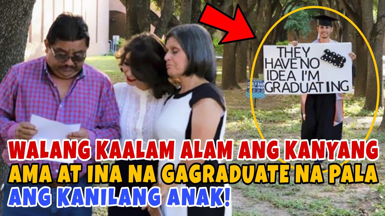 WALANG KAALAM ALAM ANG KANYANG AMA AT INA NA GAGRADUATE NA PALA ANG ...