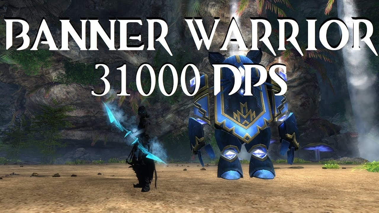 GW2: Banner Warrior 31k DPS [New Rota] - YouTube