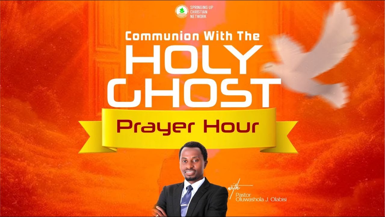 COMMUNION WITH THE HOLY GHOST PRAYER HOUR (13TH JAN 2026) - YouTube