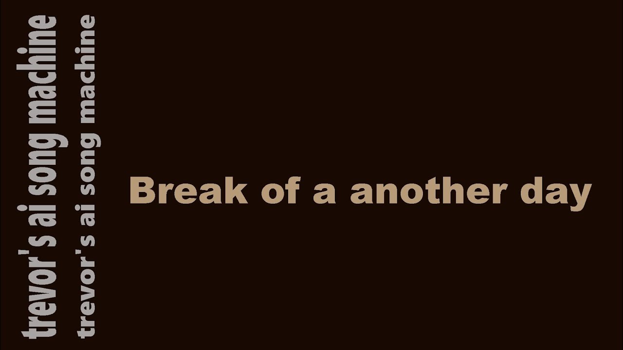 Break of another day - YouTube