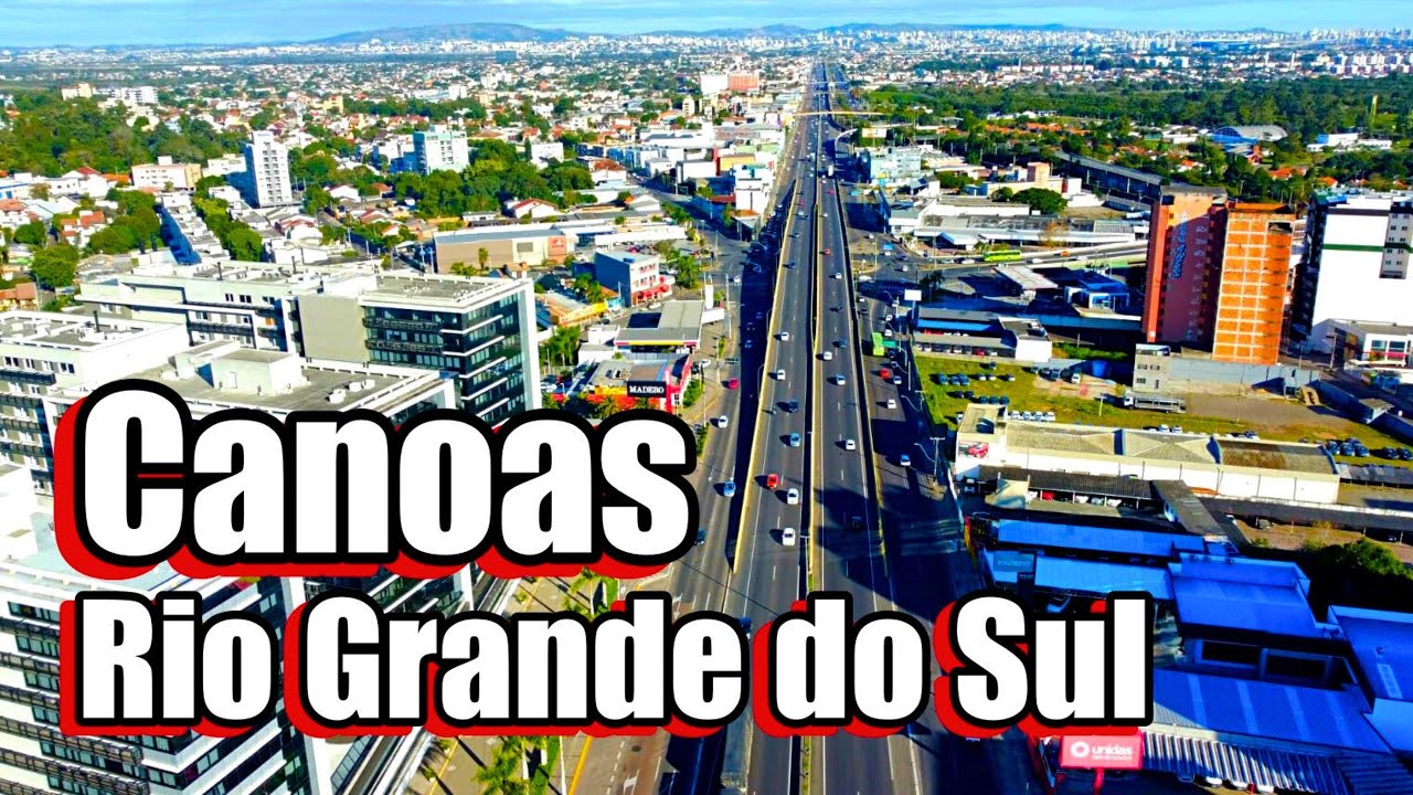 Canoas, Rio Grande do Sul: Uma Visão Geral de uma Cidade em Crescimento! - YouTube