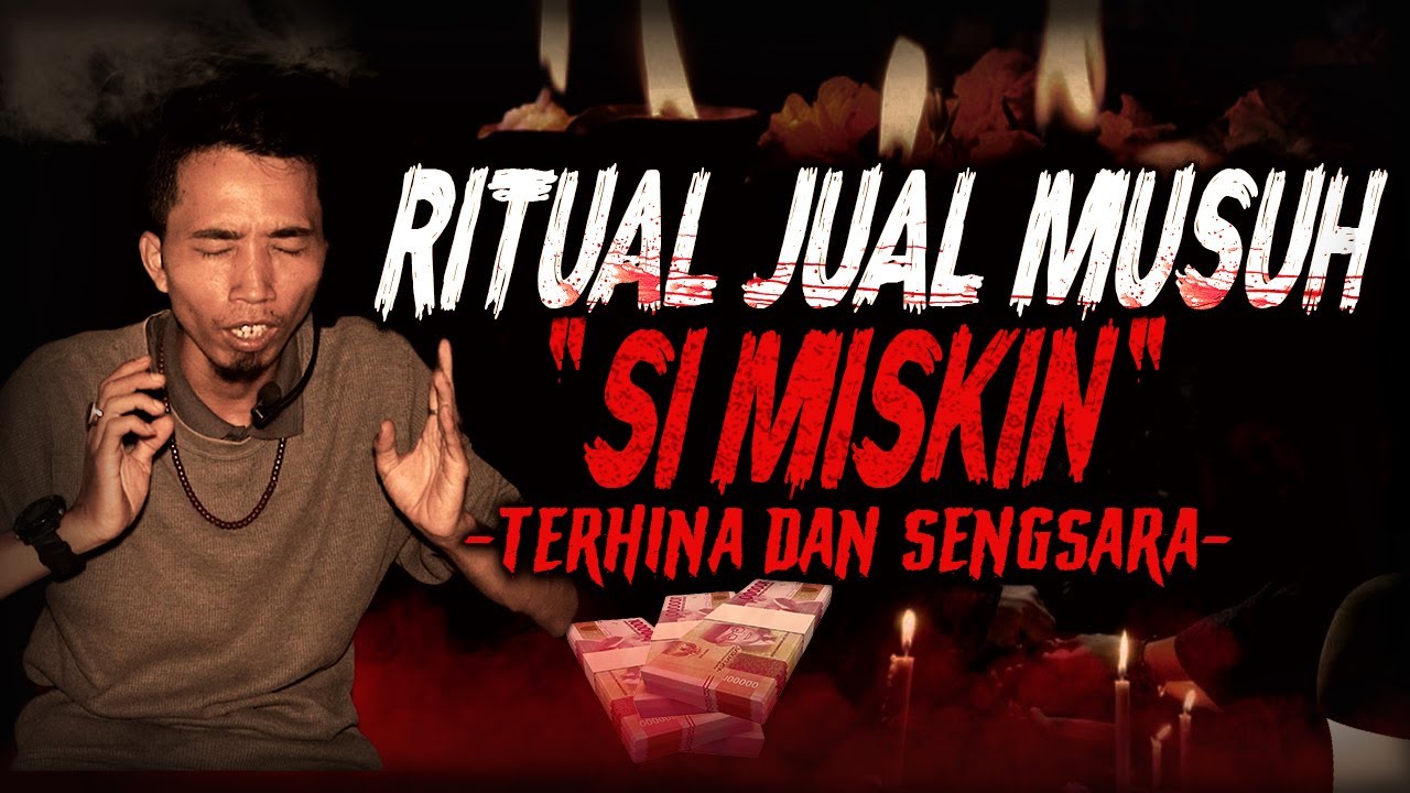 HIDUP MISKIN BERUJUNG RITUAL TUMBAL !! KISAH MISTIS RITUAL JUAL MUSUH ...