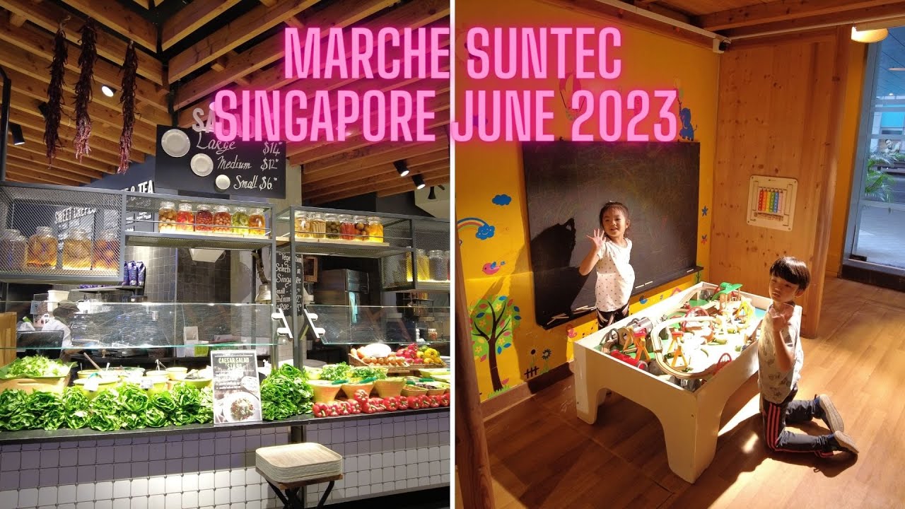 MARCHE SUNTEC SINGAPORE JUNE 2023 - YouTube