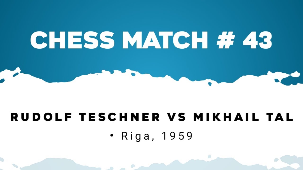 Rudolf Teschner vs Mikhail Tal • Riga, 1959 - YouTube