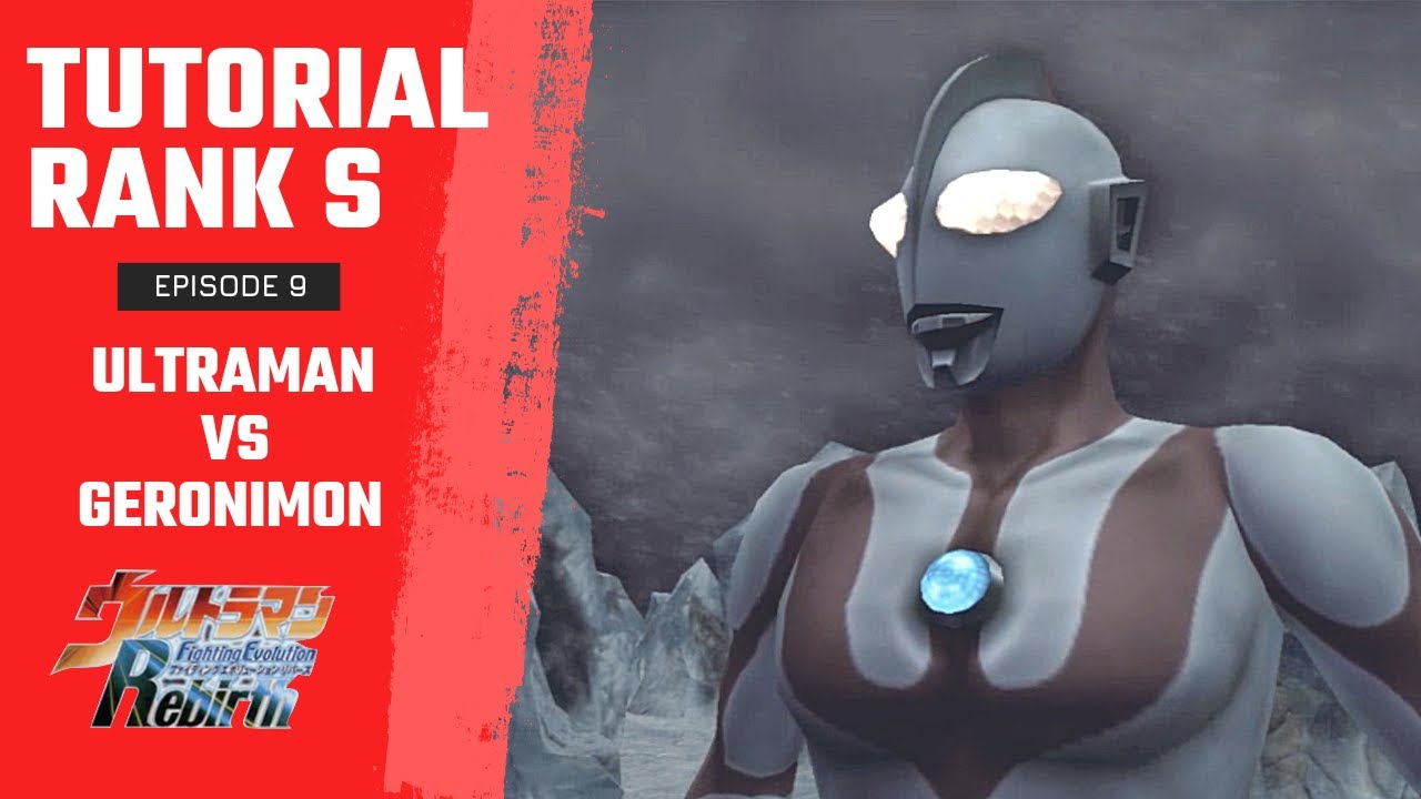 Tutorial Rank S Episode 09 Ultraman vs Geronimon - Ultraman Fighting ...