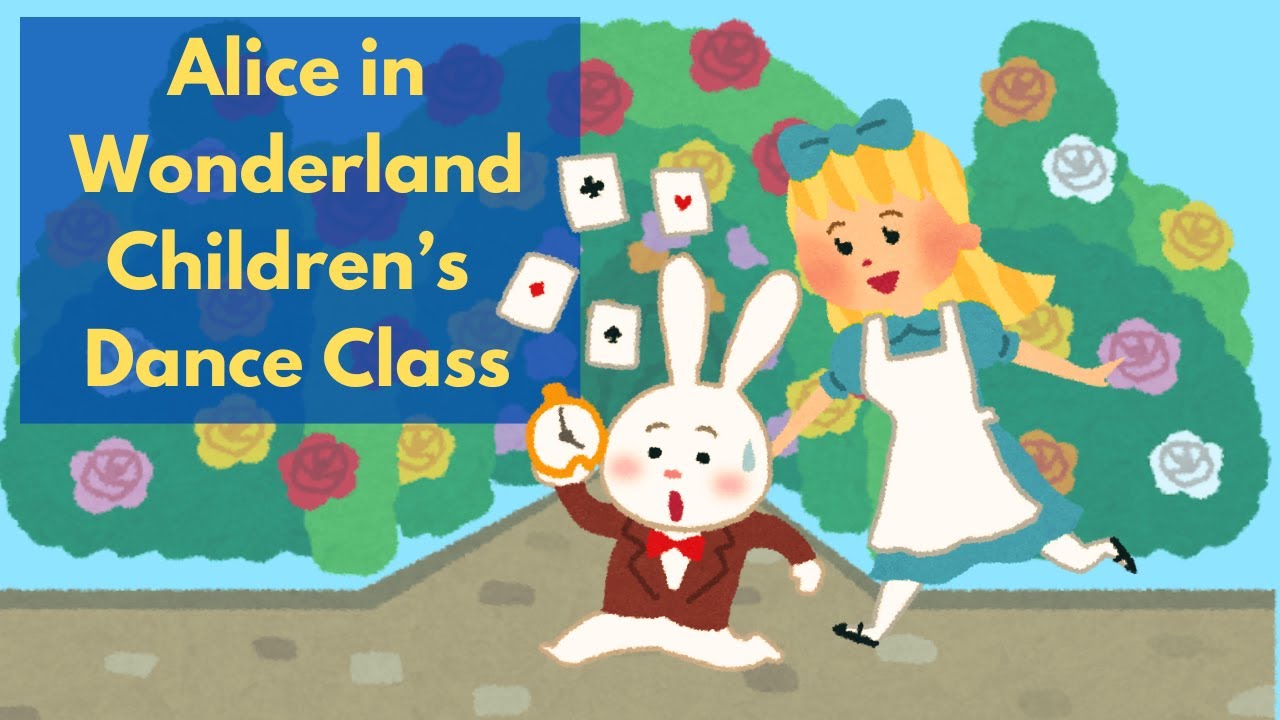 Alice in Wonderland Dance Class - YouTube