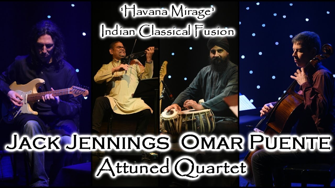 Jack Jennings - Omar Puente - Attuned Quartet | Gurdain Rayatt | Shanti ...