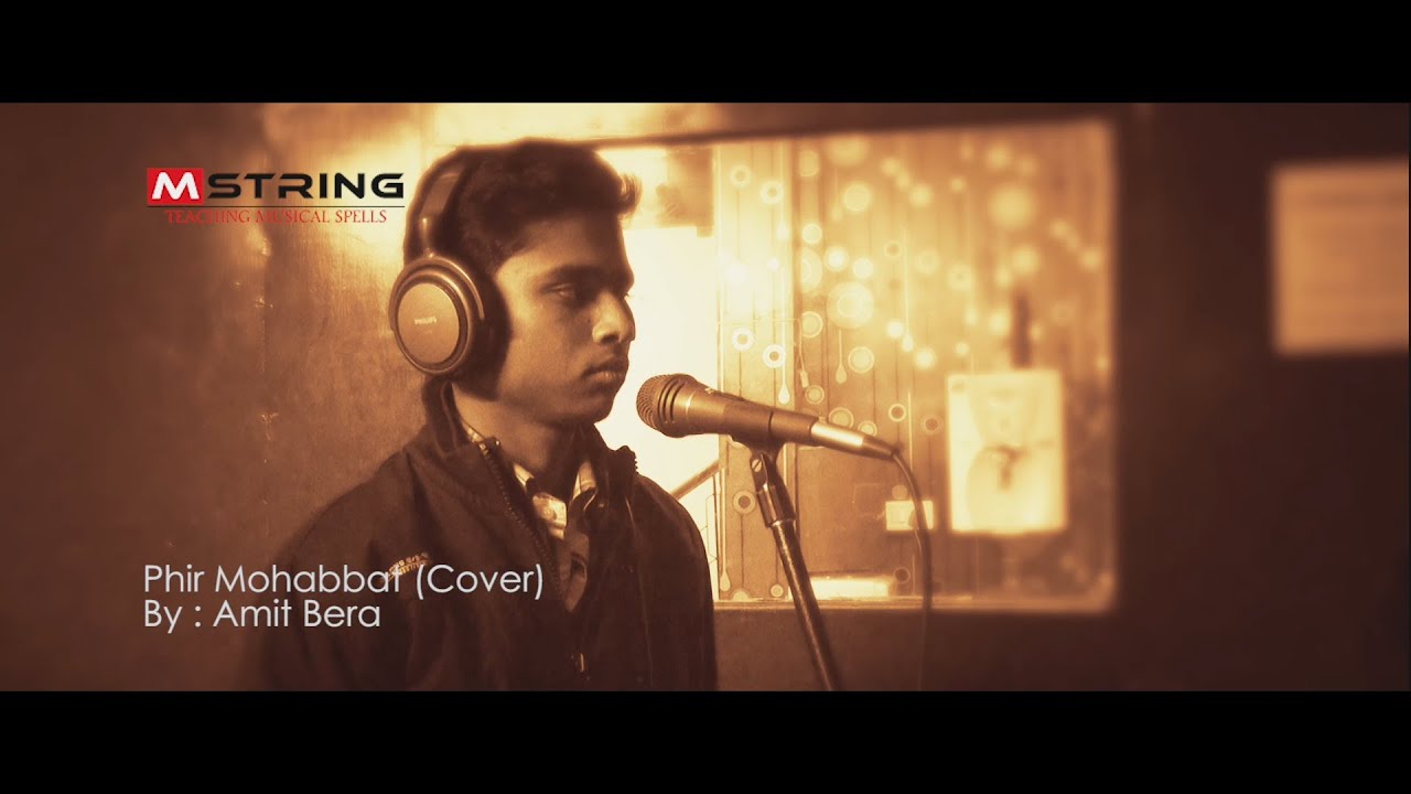 Phir Mohabbat (Cover - Amit Bera) - YouTube