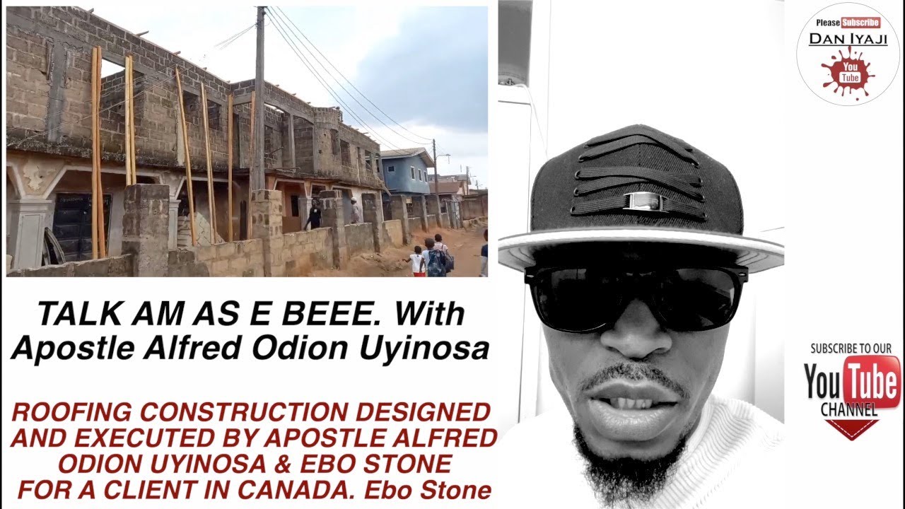 ROOFING CONSTRUCTION DESIGNED BY APOSTLE ALFRED & EBO STONE FOR A ...