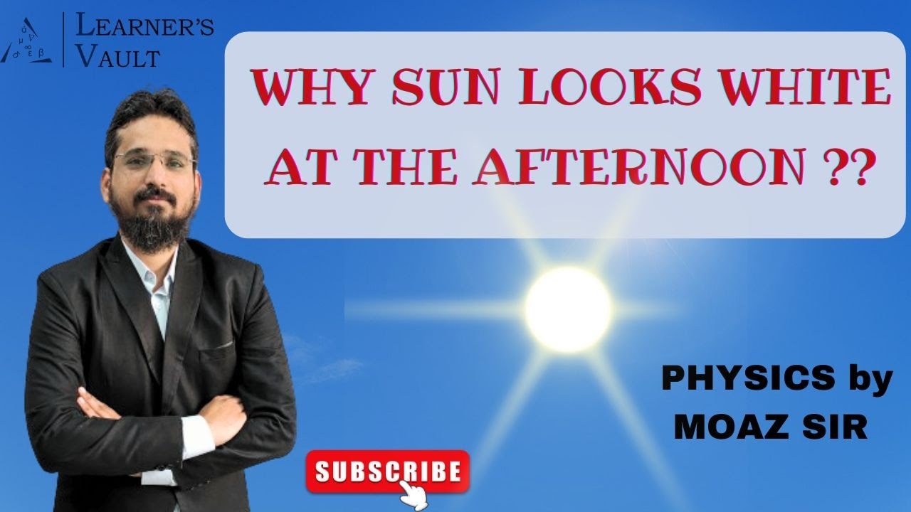 Why the Sun Turns White at Noon?|In Hindi|#physics #science #Sun # ...