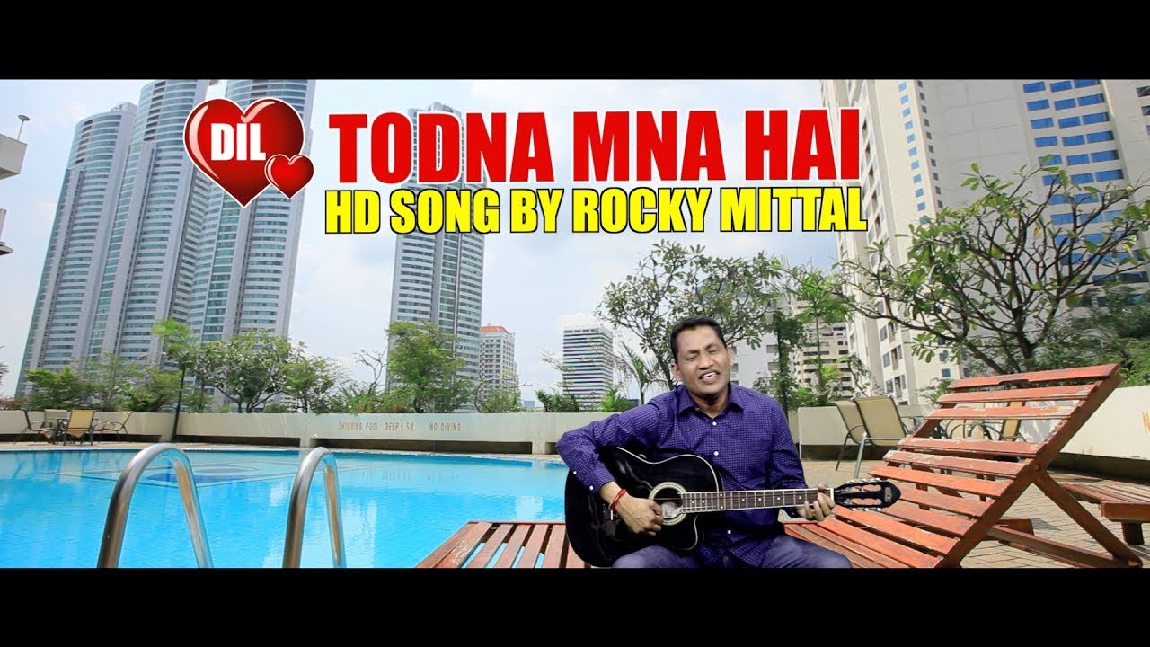 Dil TODNA MNA HAI , HINDI SAD SONG BY ROCKY MITTAL FULL HD - YouTube Music