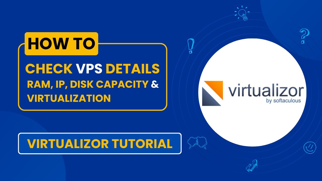 How to Check VPS RAM, IP, Disk Capacity & Virtualization Details in ...