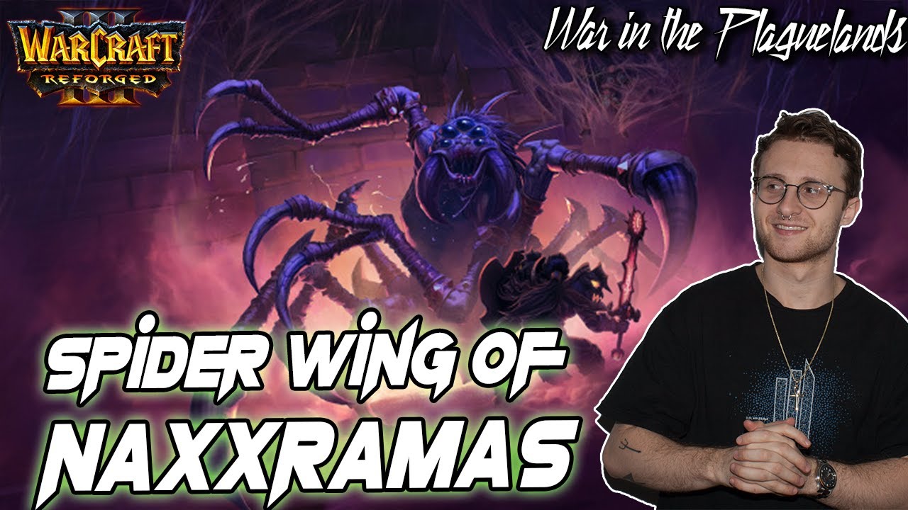 The Spider Wing of Naxxramas | War in the Plaguelands 24 | Warcraft 3 ...
