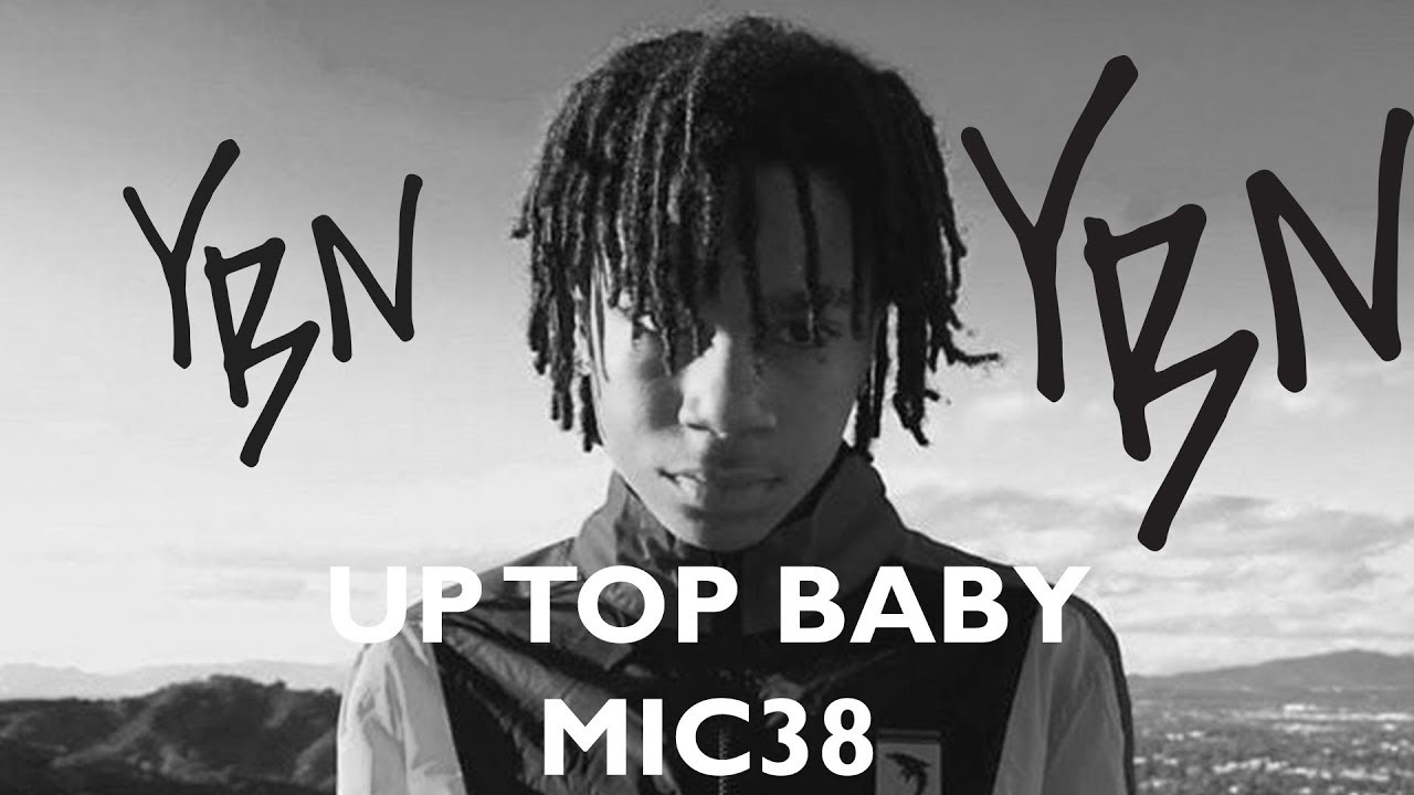 YBN NAHMIR UP TOP BABY LYRICS MV - YouTube