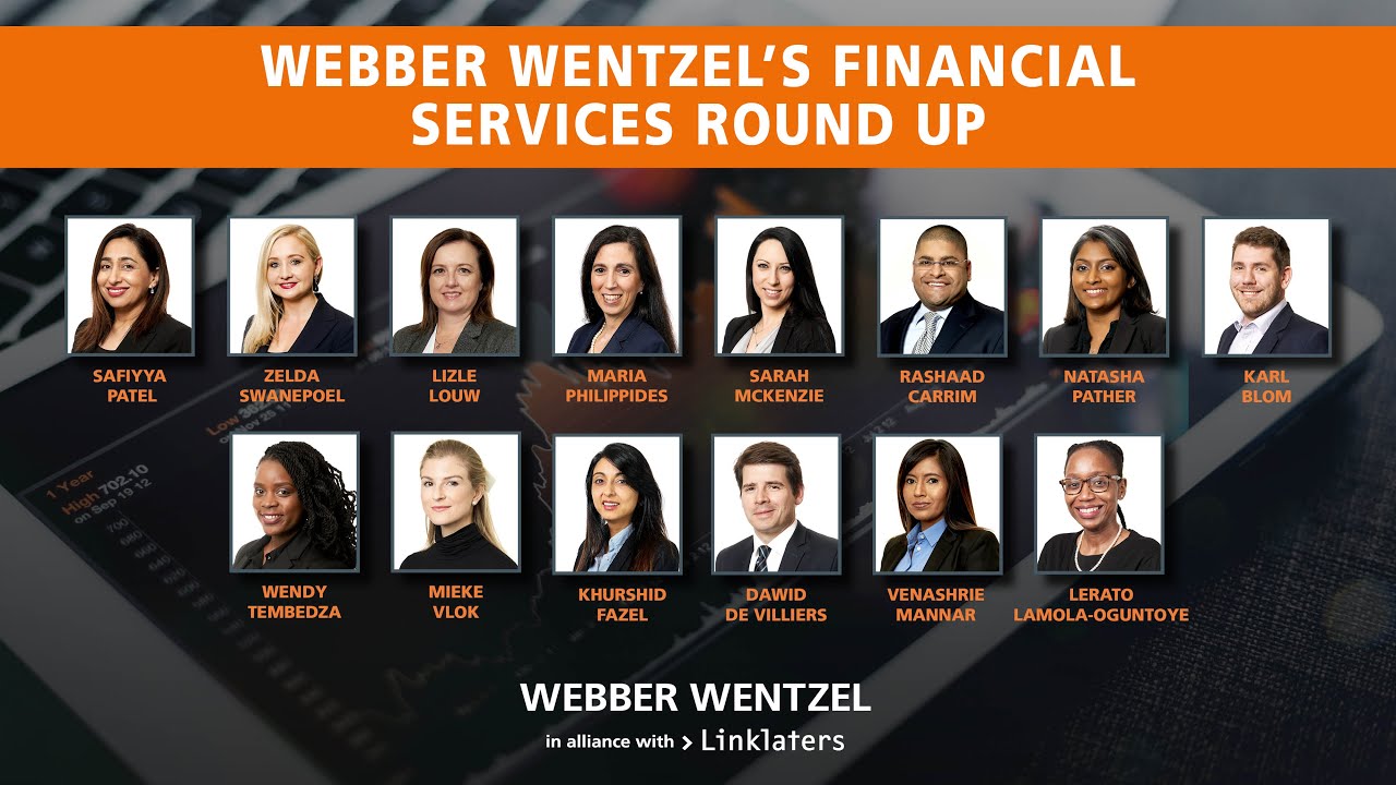 Webber Wentzel's Financial Services Round Up | Johannesburg Edition ...