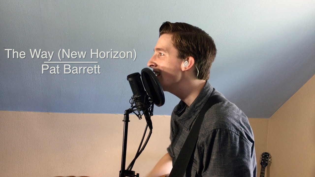 The Way (New Horizon) - Pat Barrett (Acoustic Cover) - YouTube