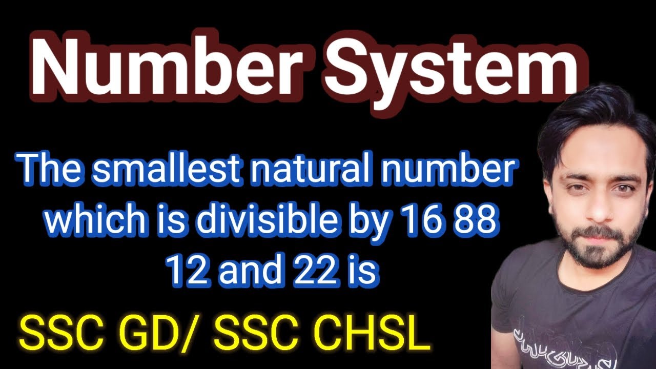 SSC CGL | The smallest natural number which is divisible by 16 88 12 ...
