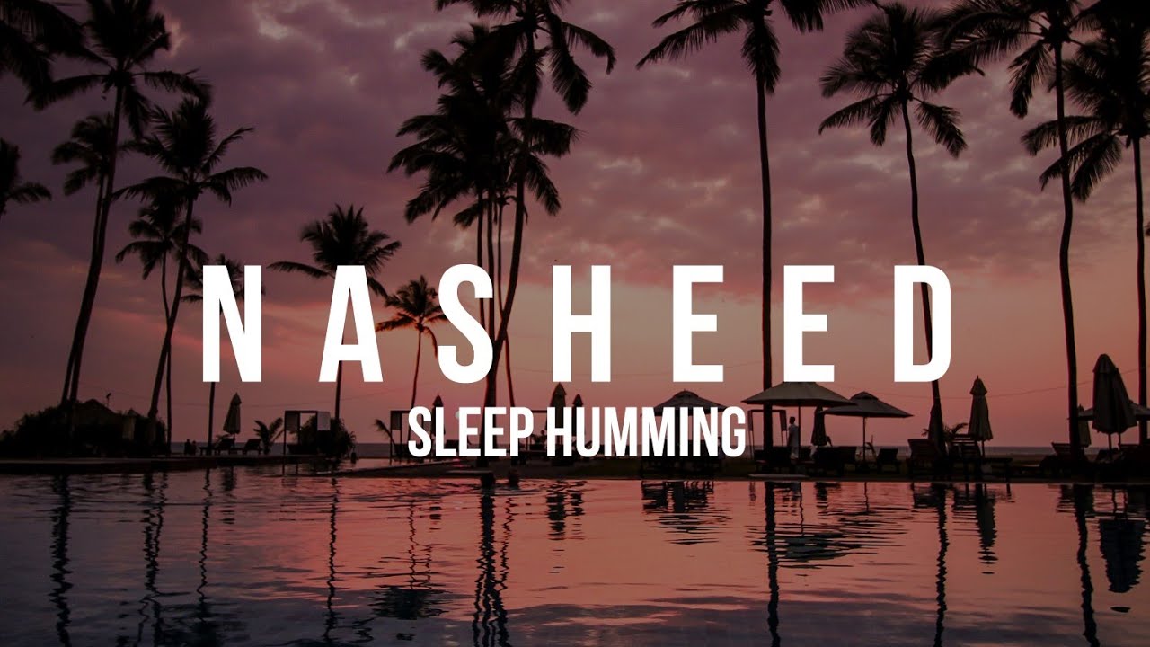 Nasheed - Sleep Humming - YouTube