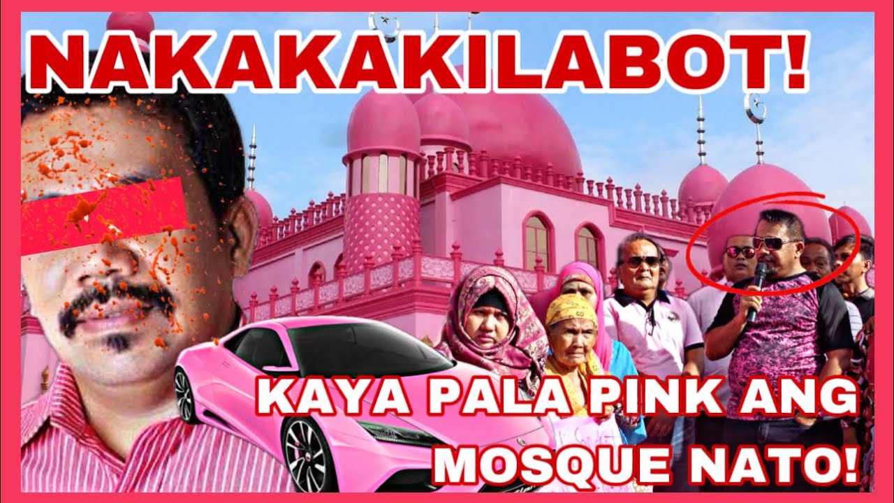 BAKIT KULAY PINK ANG MOSQUE NA ITO SA MAGUINDANAO? NAKAKAKILABOT PALA ...