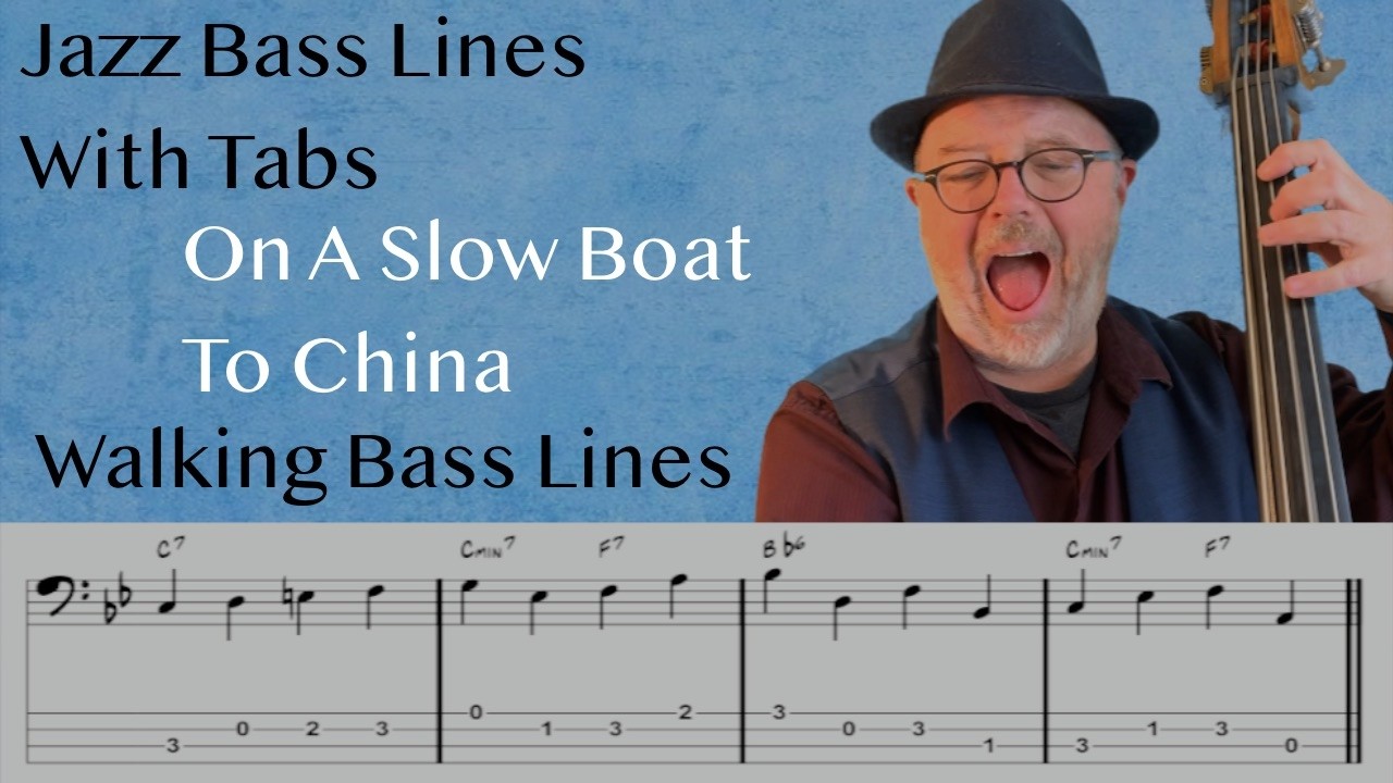 Jazz Bass Lines With Tabs: Walking Bass Tutorial On On A Slow Boat To ...