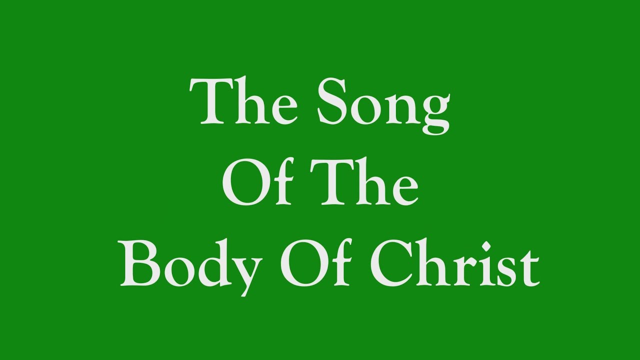 Song Of The Body Of Christ 10202024 - YouTube
