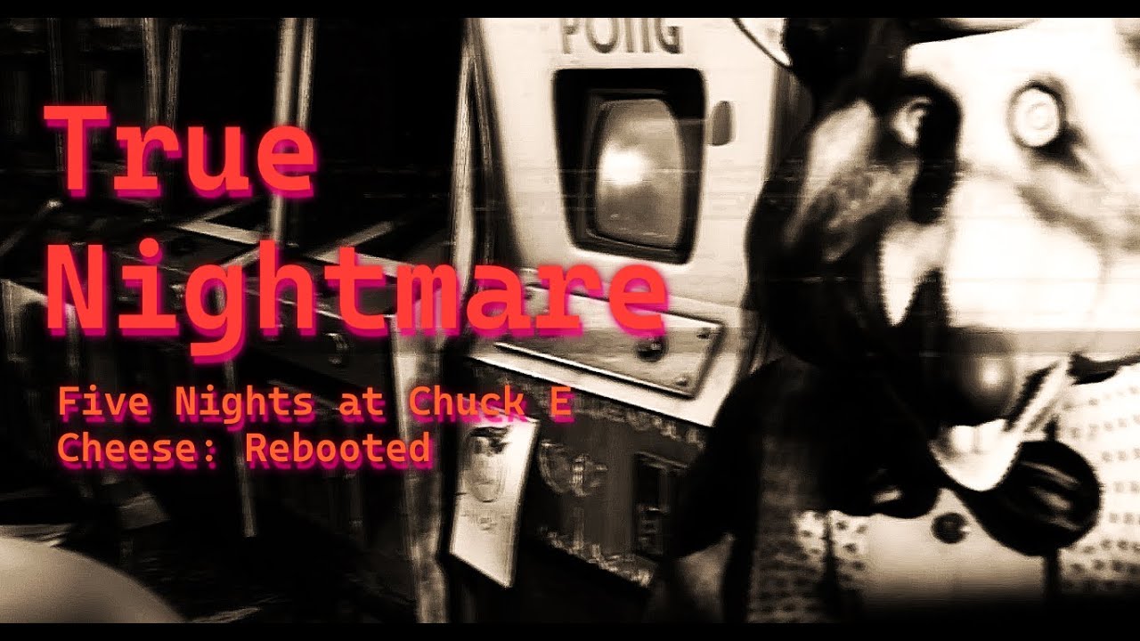 True Nightmare Complete - Five Nights at Chuck E Cheese: Rebooted - YouTube
