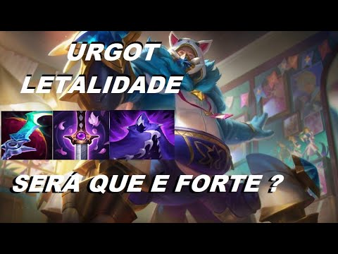 TESTANDO BUILD PARA URGOT #1 letalidade - League Of Legends - YouTube