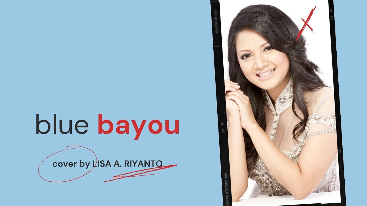 Lisa A. Riyanto sings Blue Bayou - YouTube