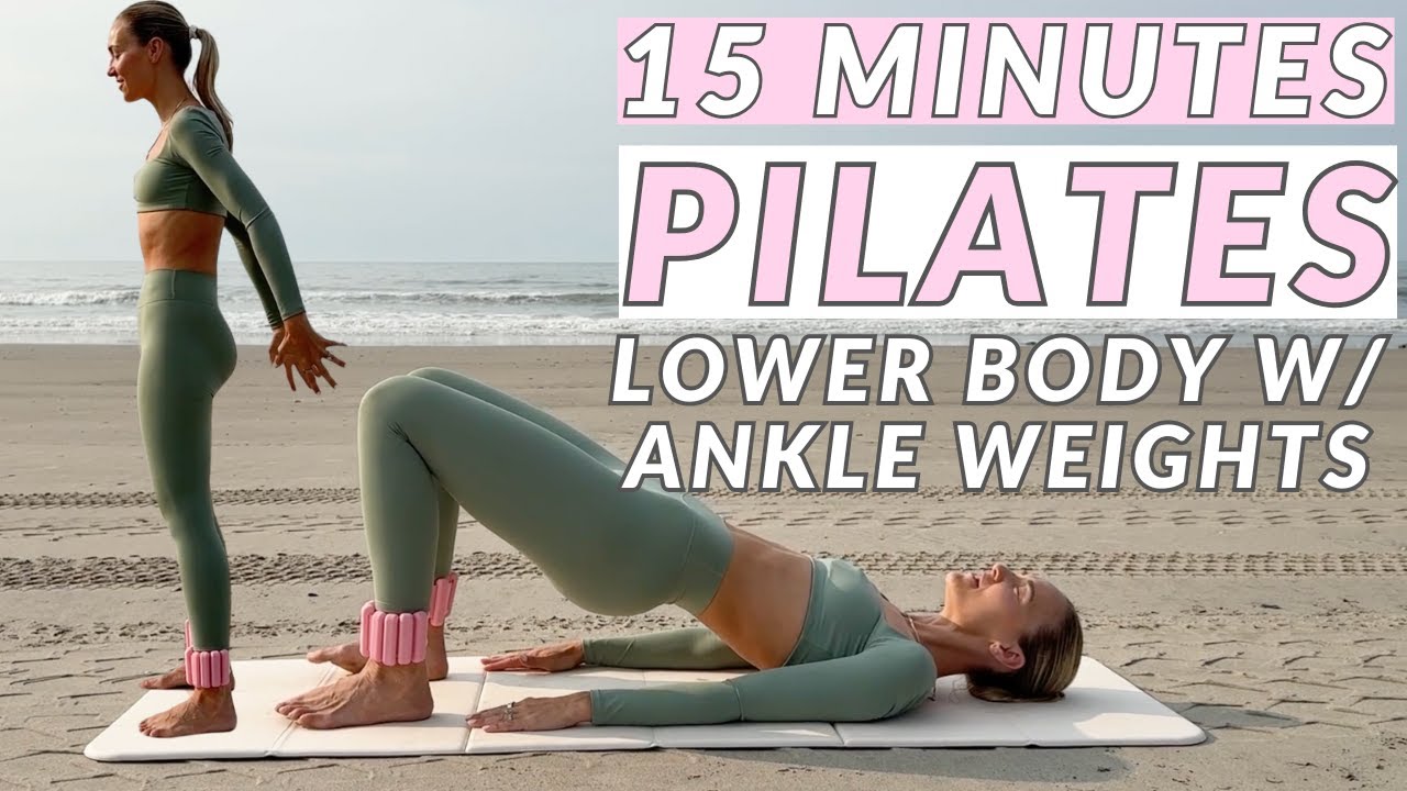 15 Min Pilates Lower Body Sculpt with Ankle Weights // Home Pilates ...