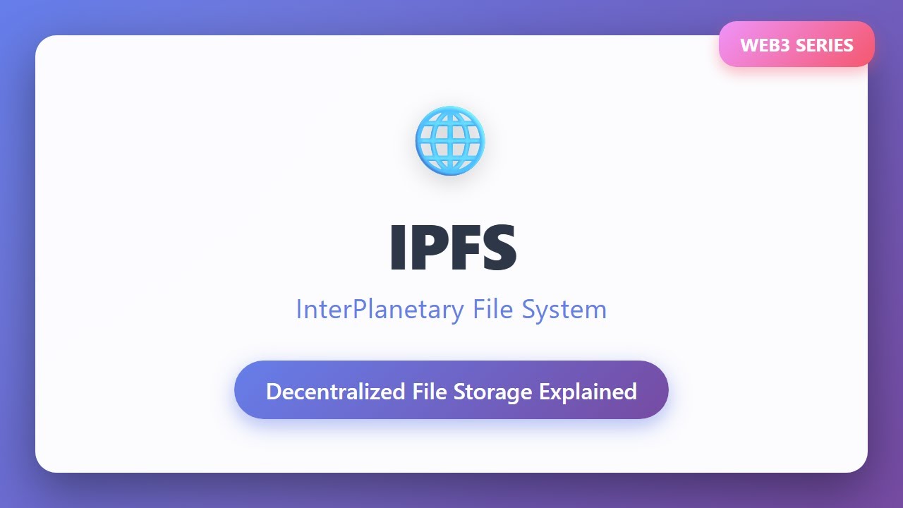 IPFS Explained: Decentralized File Storage for Web3 Beginners - YouTube