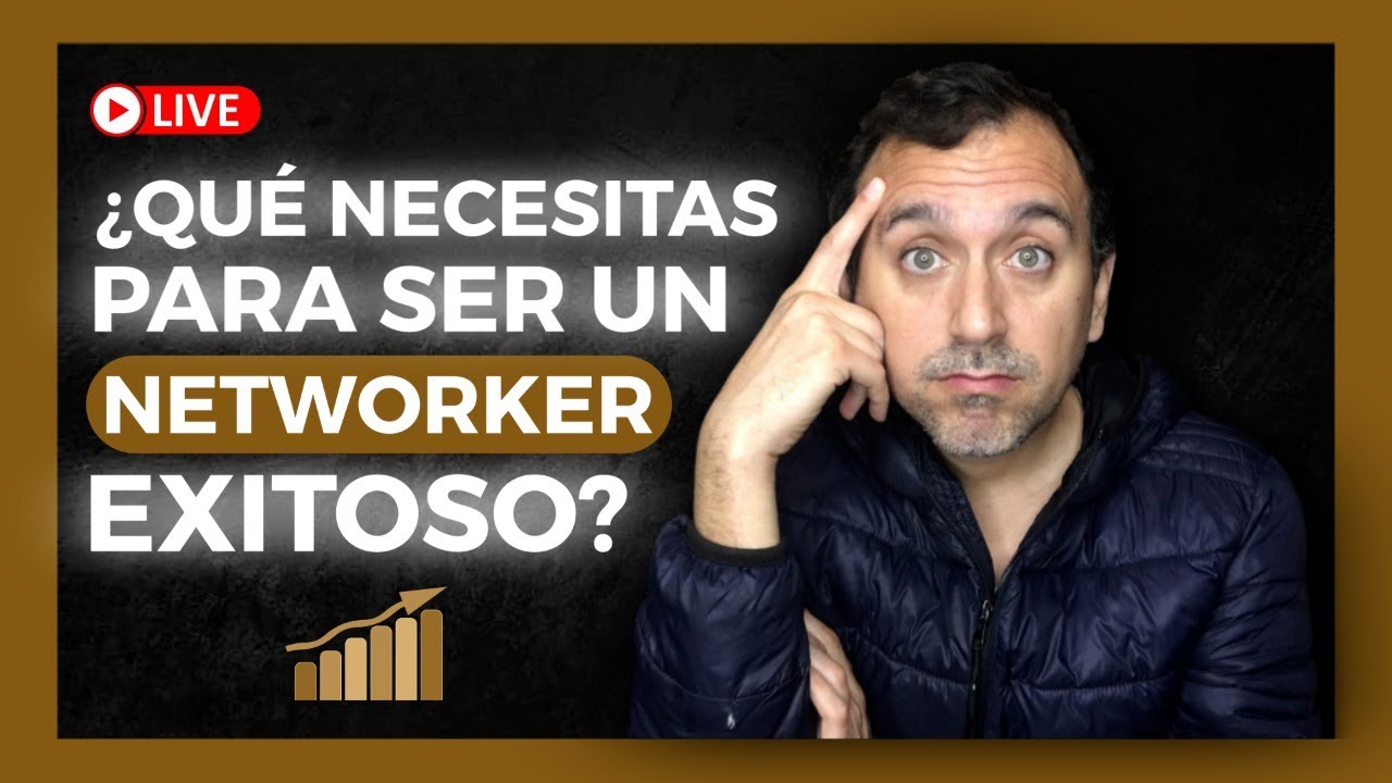 ¿Qué necesitas para ser un Networker EXITOSO? - YouTube