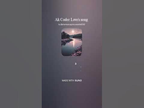 Ak Coder Love's song 1 - YouTube