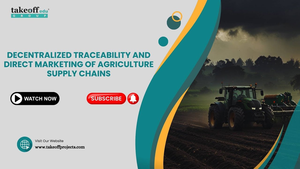 Decentralized Traceability and Direct Marketing of Agriculture Supply ...